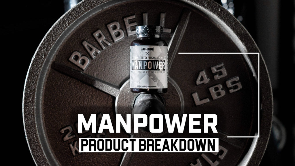The New & Improved MANPOWER! – Axe & Sledge Supplements